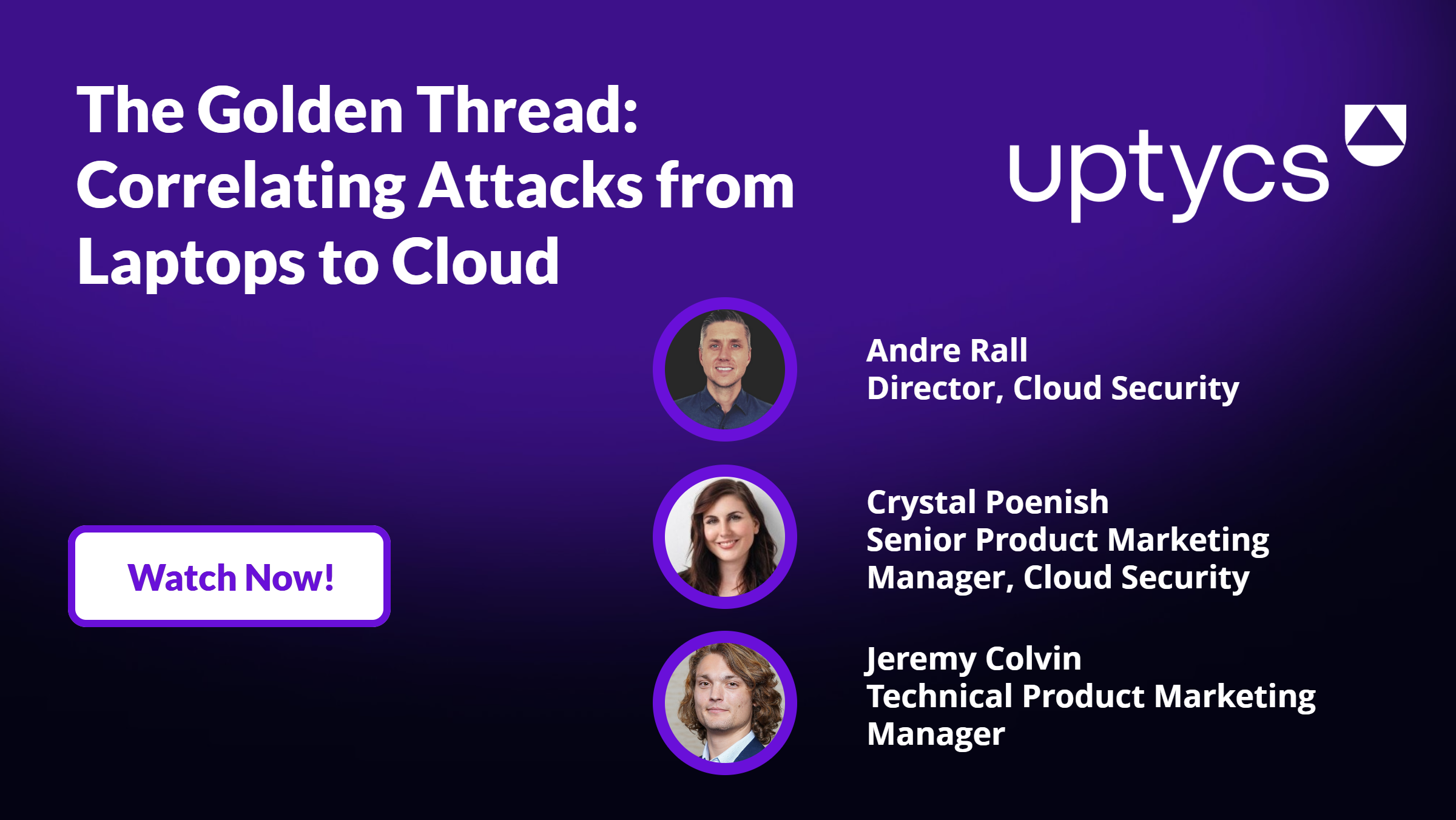 Webinar | Uptycs Live - The Golden Thread | May 10, 2023